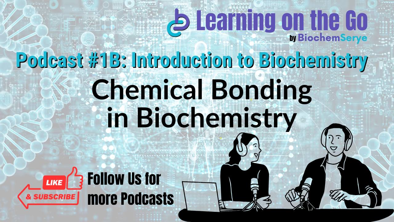 Chemical Bonds: Ionic, Covalent, and Metallic Bonding in Biochemistry